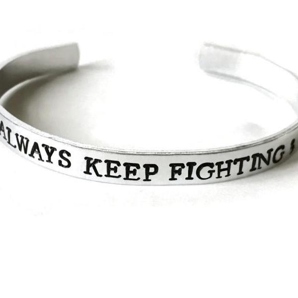 Always Keep Fighting Aluminum Metal Stamped Adjustable Cuff Bracelet ...